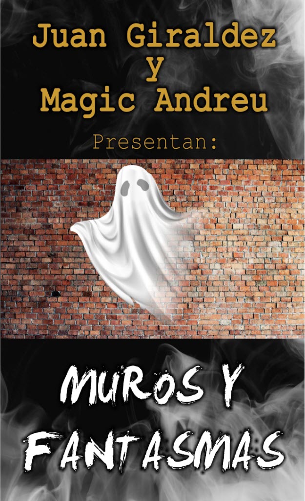 Muros y Fantasmas - Juan Giraldez y Magic Andreu